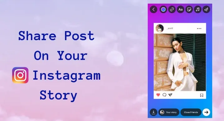 How to Share Posts on Your Instagram Story | HstockPlus